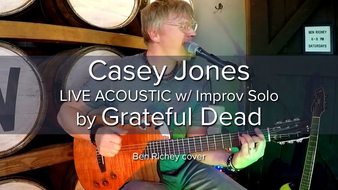 Casey Jones - live acoustic w/ improv solo - by Grateful Dead | Ben ...
