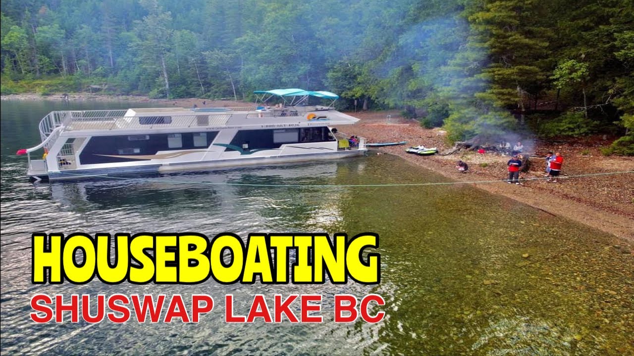 Houseboating Shuswap Lake BC - YouTube