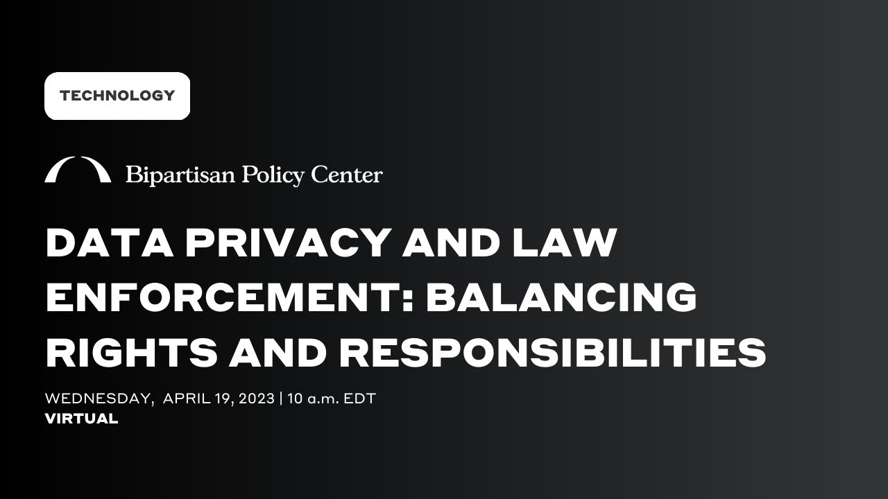 Data Privacy and Law Enforcement: Balancing Rights and Responsibilities ...