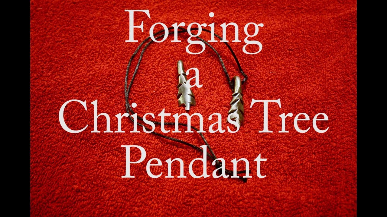 Forging a Christmas Tree Pendant - YouTube