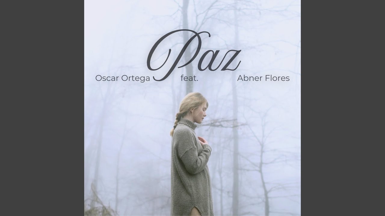 Paz (feat. Abner Flores) - YouTube