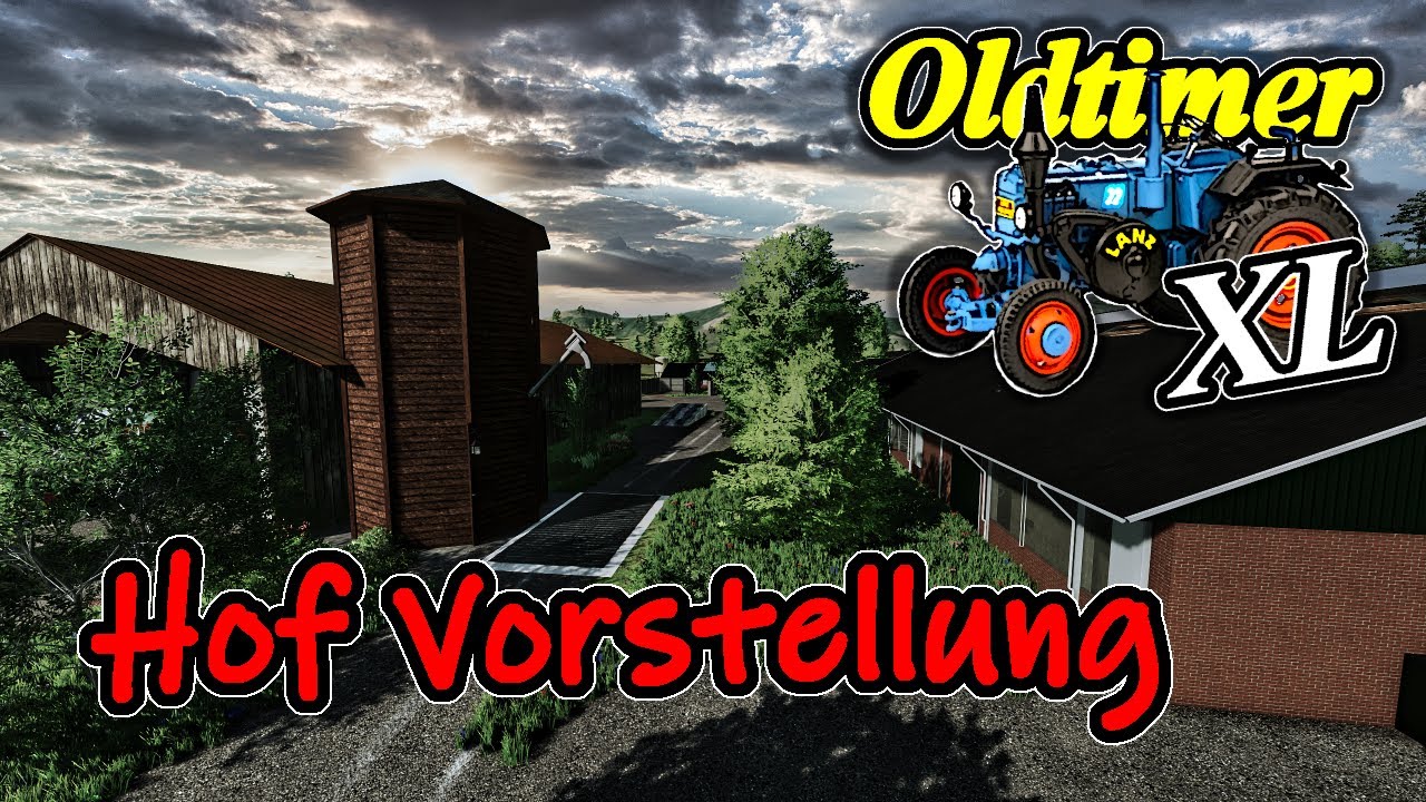 LS22 Oldtimer XL - Hof Vorstellung im Detail! - YouTube