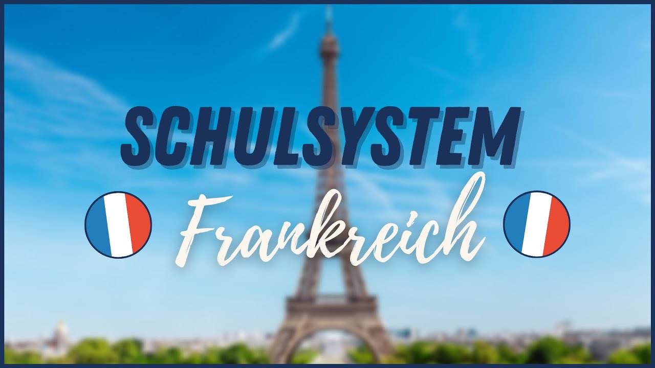 Schulsystem in Frankreich I Schüleraustausch Frankreich 2021/22 - YouTube