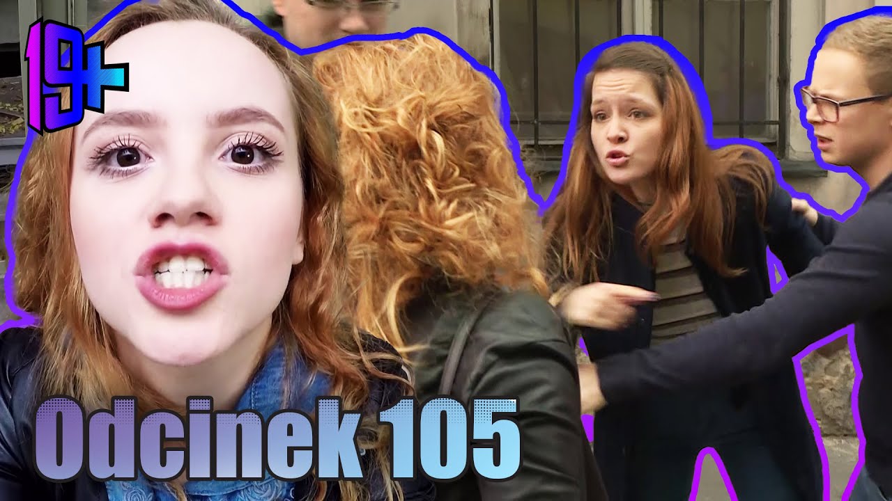 19+ | ODCINEK 105 - YouTube