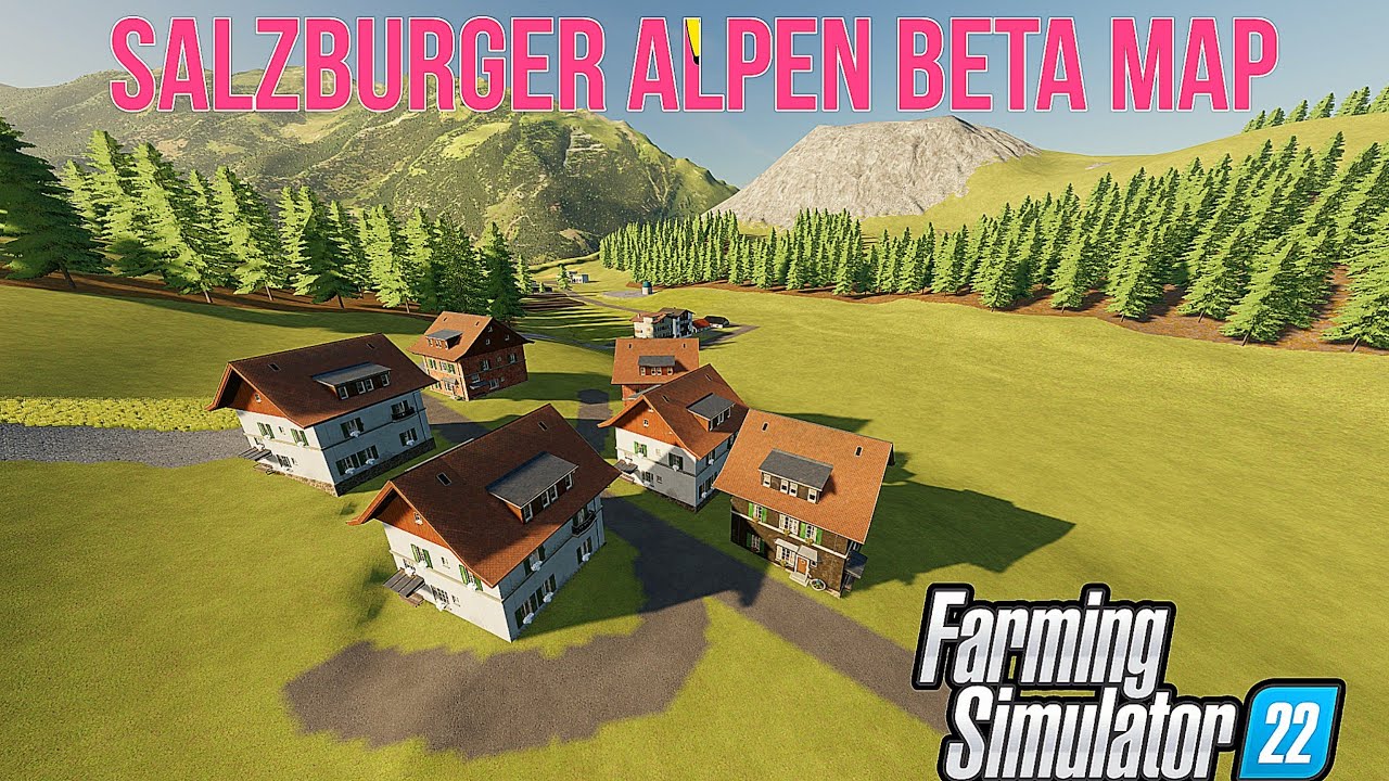 SALZBURGER ALPEN BETA - NEW MOD MAP: FARMING SIMULATOR 22 *FLY OVER ...