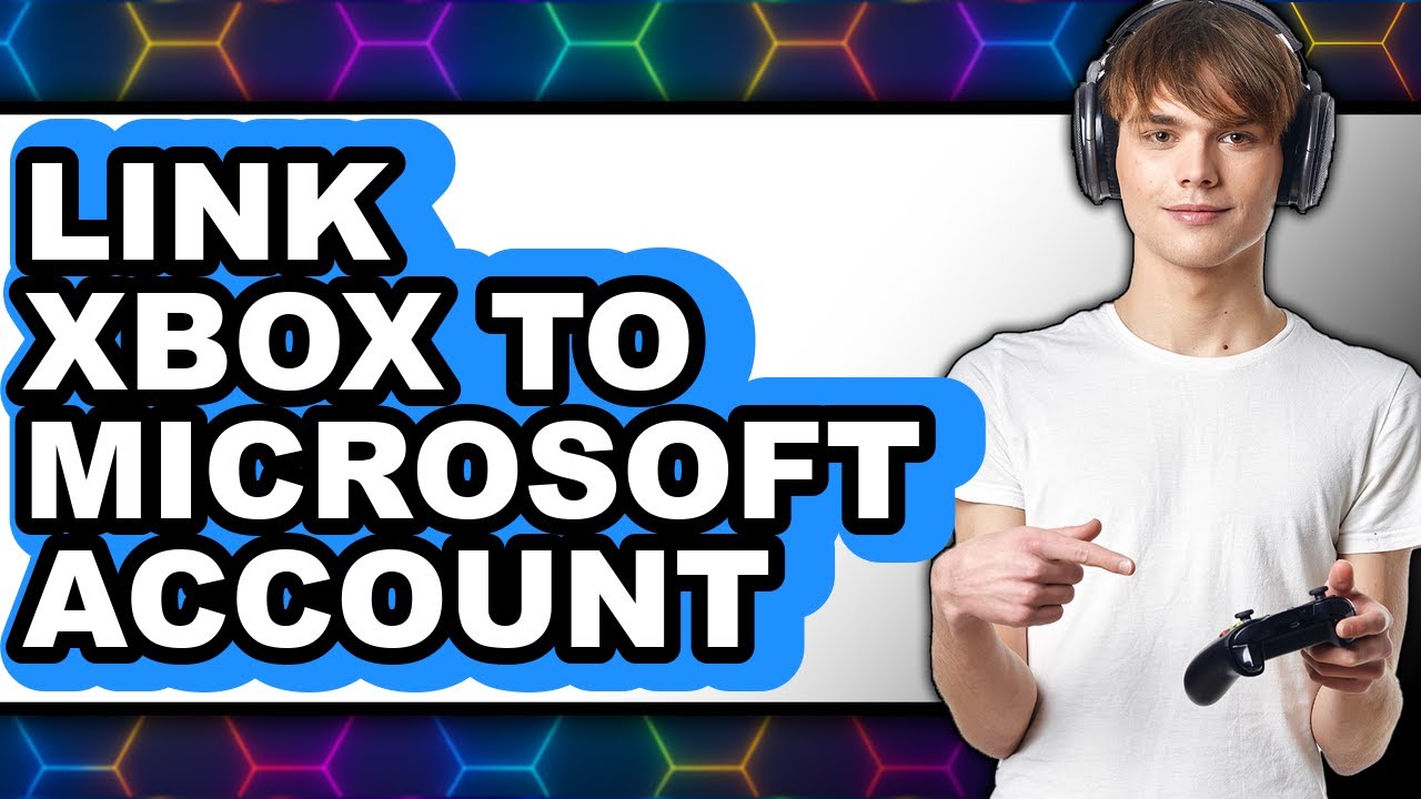 How to Link Xbox to Microsoft Account (easy Method) - YouTube