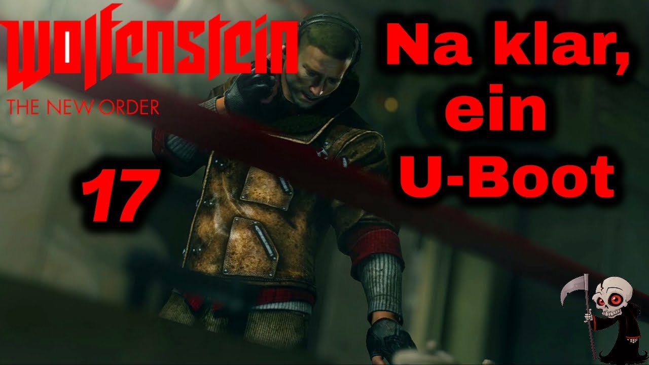Klauen wir halt ein U-Boot :D ♦WOLFENSTEIN: THE NEW ORDER #17♦ Let's ...