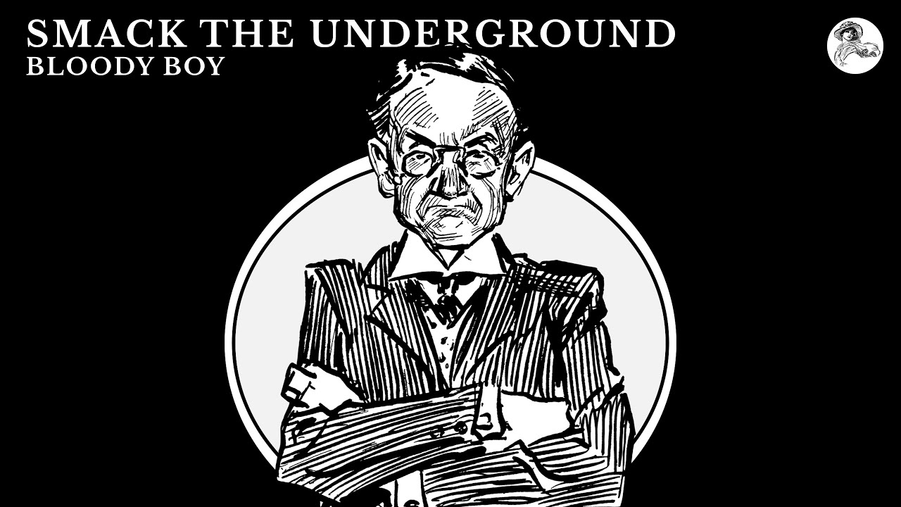 Bloody Boy - Smack the Underground - YouTube
