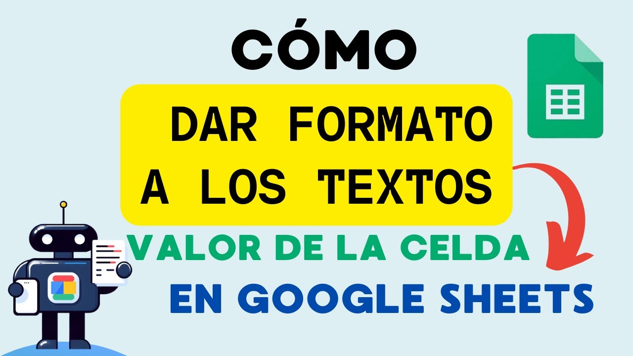COMO DAR Formato A Celdas Google Sheets. Cómo crear, editar, pegar - YouTube