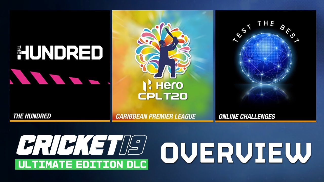 Cricket 19 Ultimate Edition DLC Overview! What's actually in the DLC ...