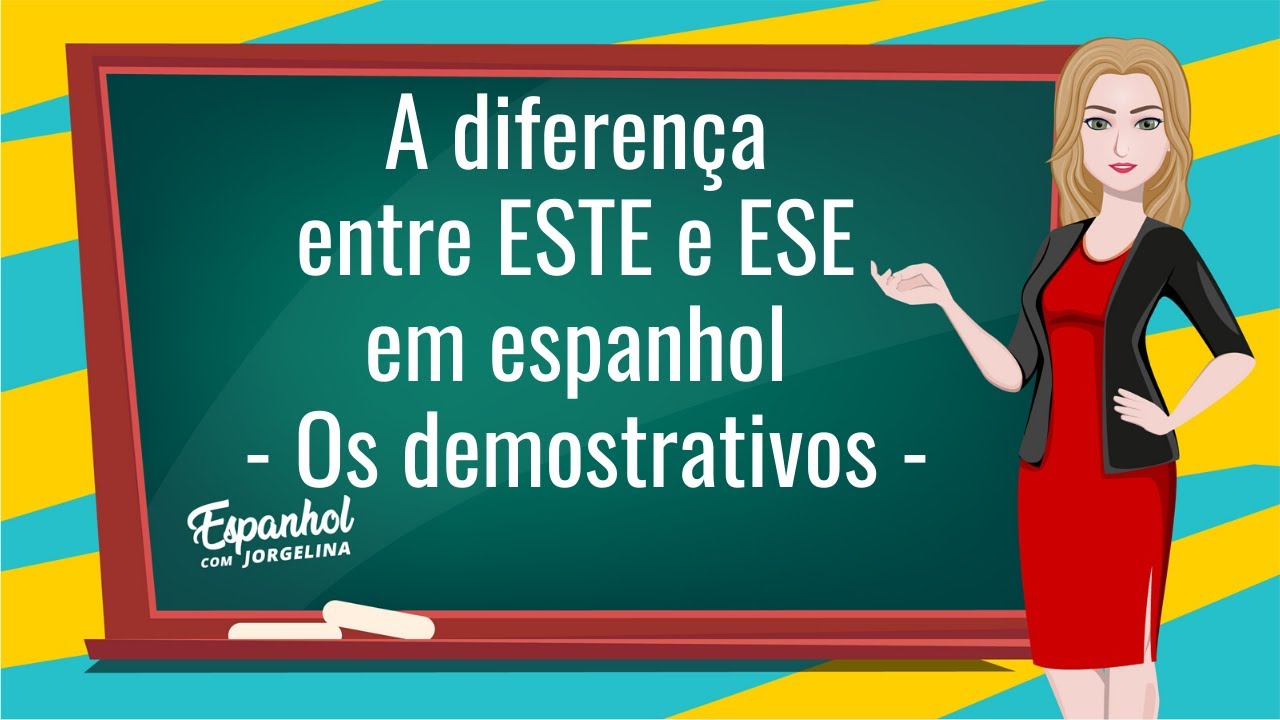 A Diferen a Entre ESTE E ESE Em Espanhol Os Demostrativos YouTube a-diferen-a-entre-este-e-ese-em-espanhol-os-demostrativos-youtube