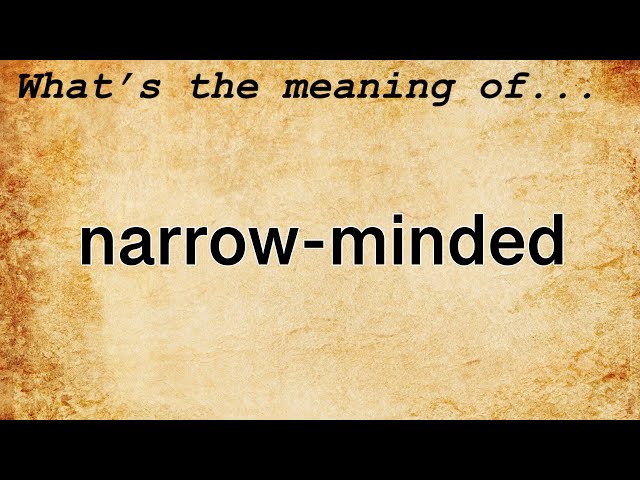 Narrow Minded Quotes