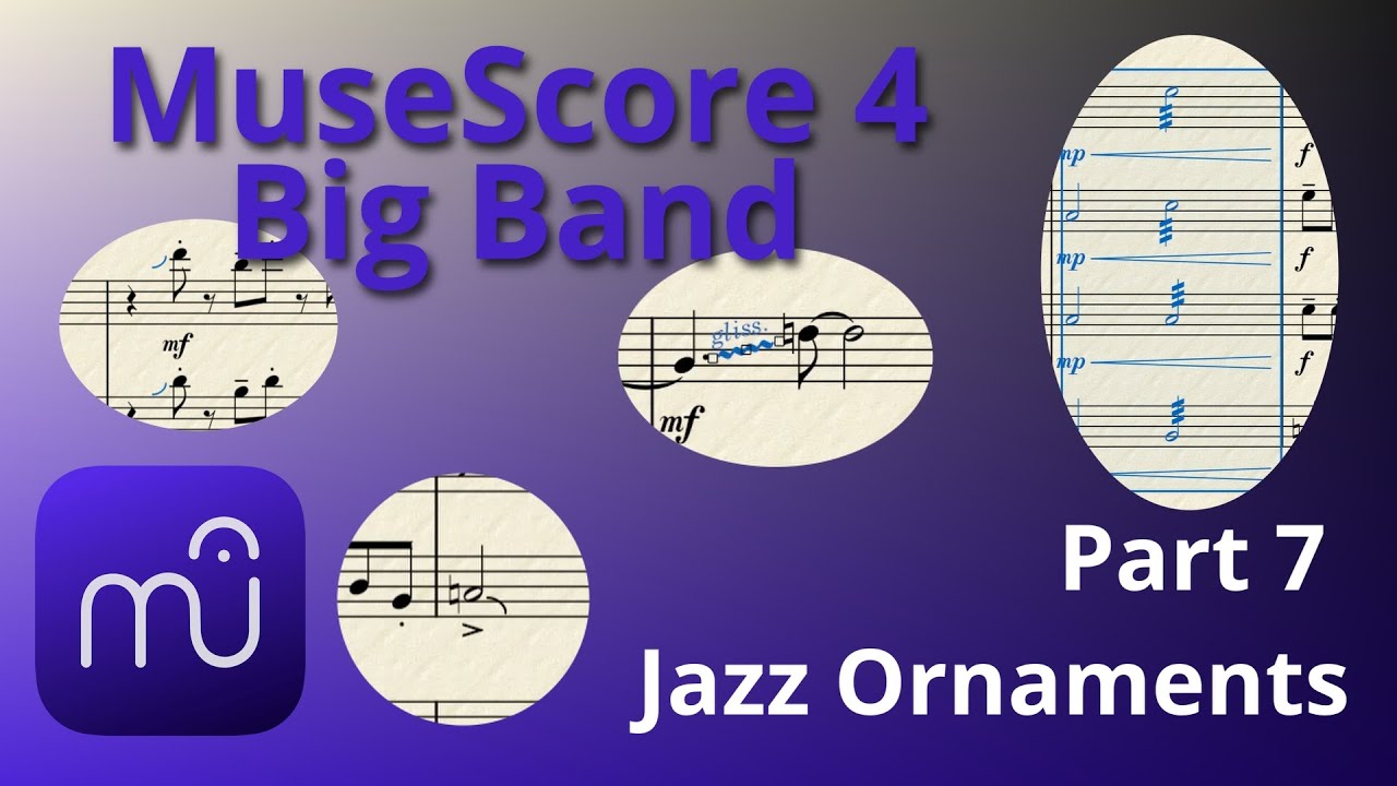 Jazz Ornaments - Can MuseScore 4 do Big Band? Part 7 - YouTube