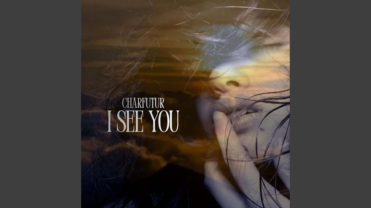 I See You - YouTube