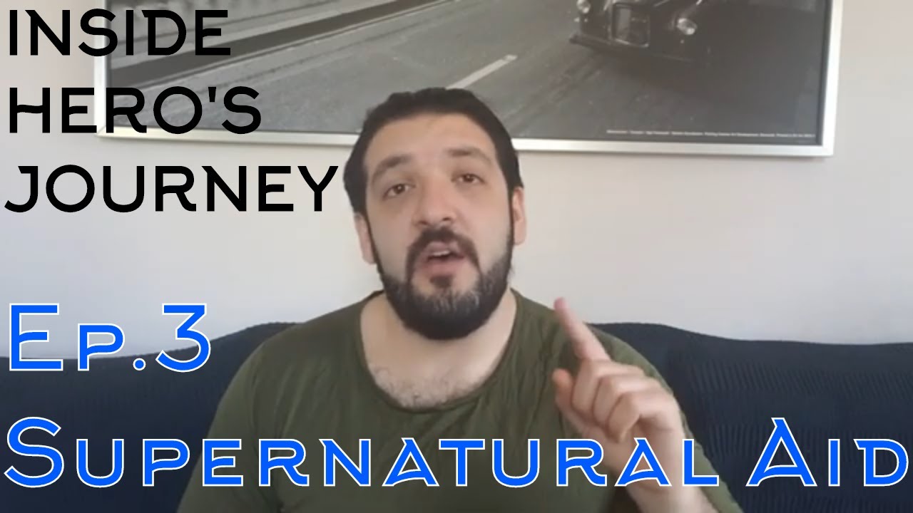 INSIDE HERO'S JOURNEY Ep 3 Supernatural Aid - The Hero with a Thousand ...