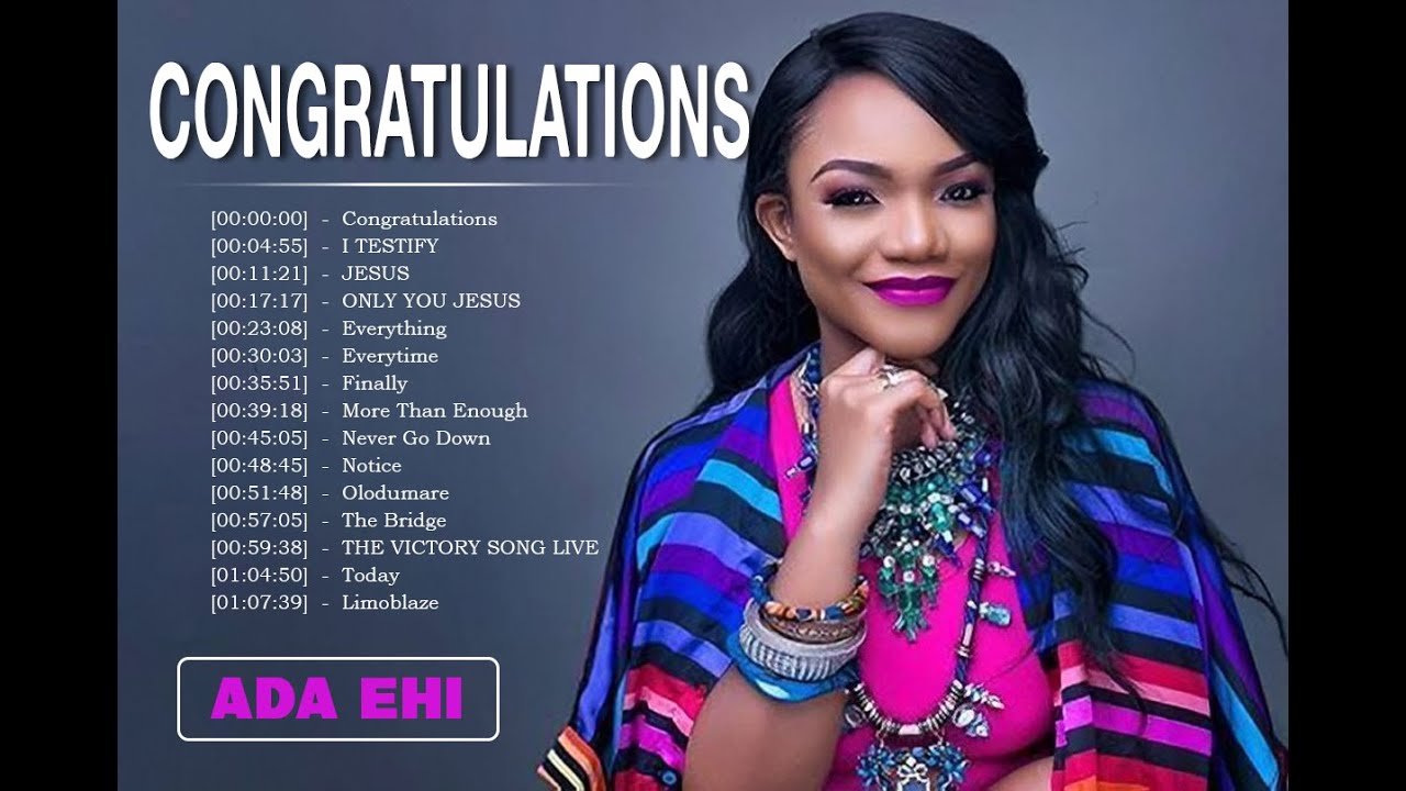 Ada Ehi Album Greatest Favorite Gospel Songs Playlist Ada Ehi Youtube
