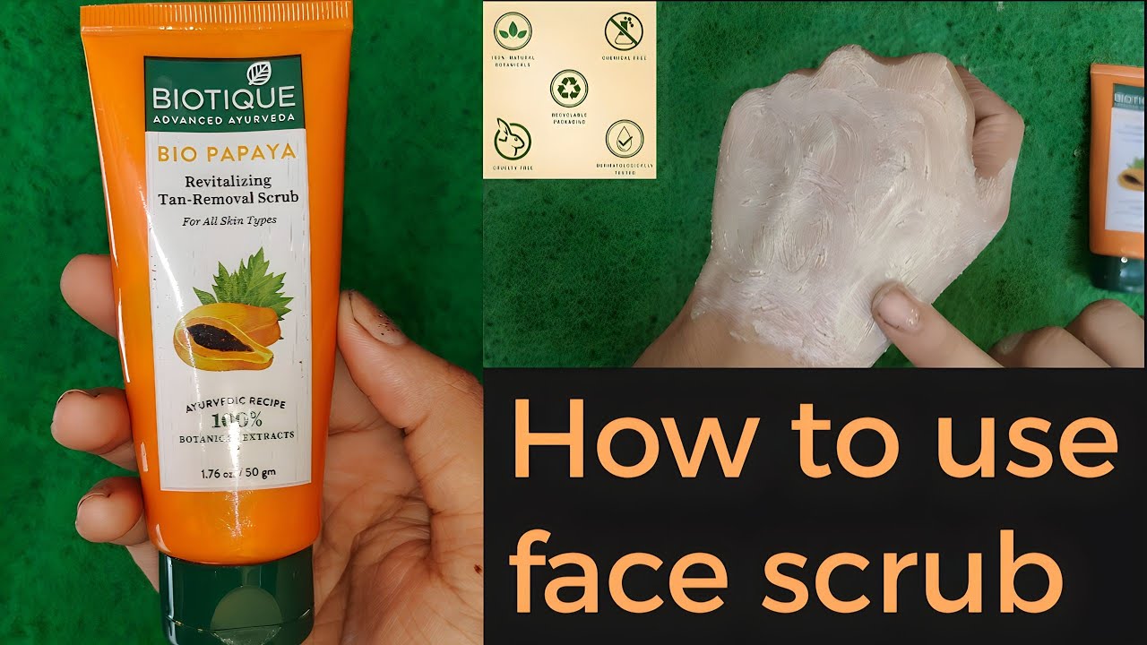 Biotique papaya tan removal scrub review| How to use face scrub ...