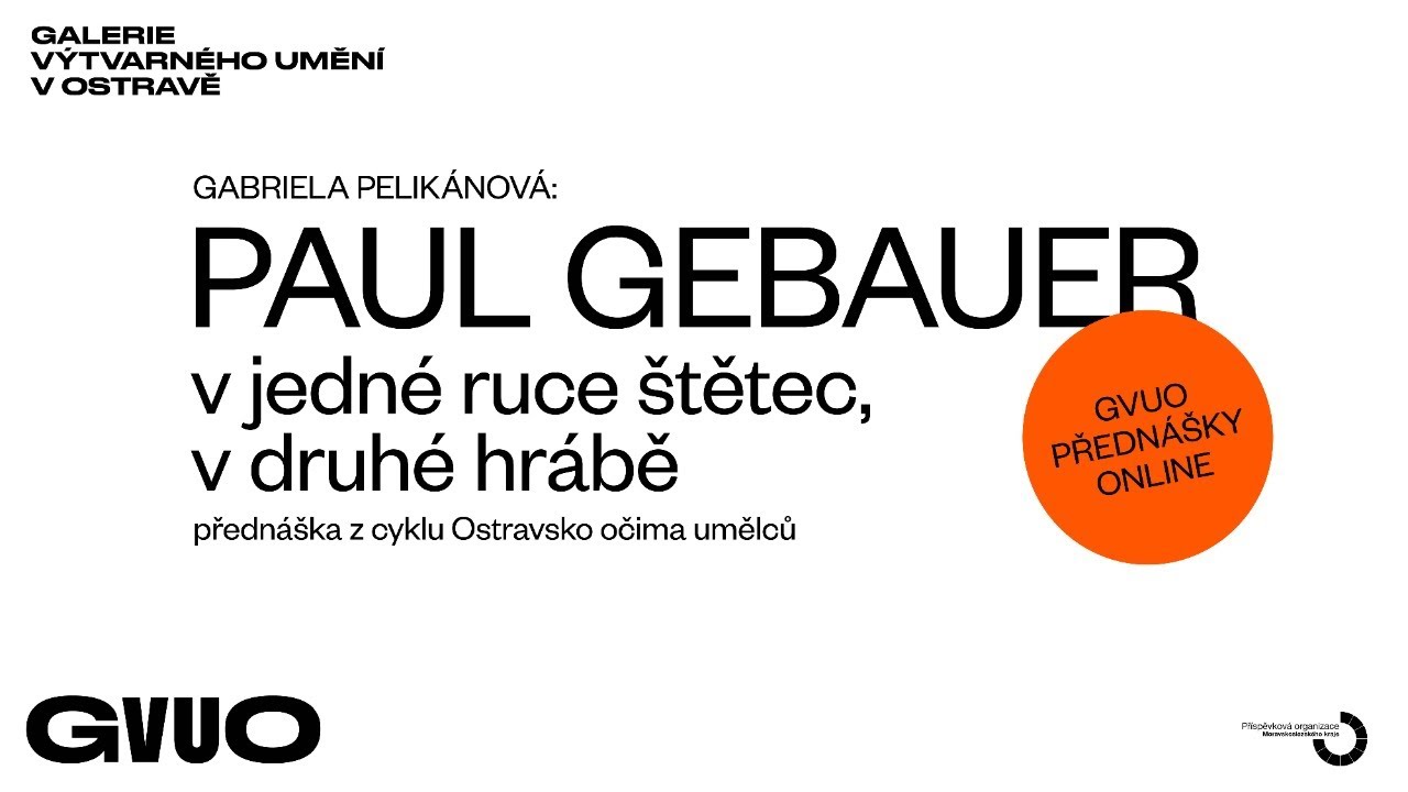PAUL GEBAUER – V JEDNÉ RUCE ŠTĚTEC, V DRUHÉ HRÁBĚ / přednáška Gabriely ...