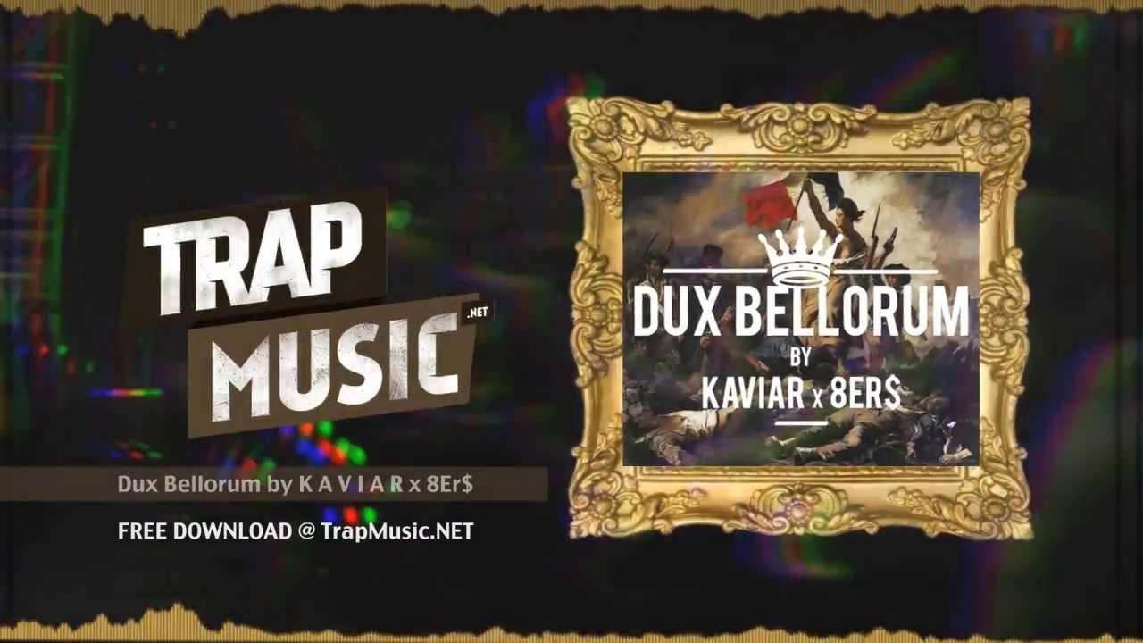 TrapMusic.NET: K A V I A R x 8Er$ - Dux Bellorum (Season of Trap Volume ...