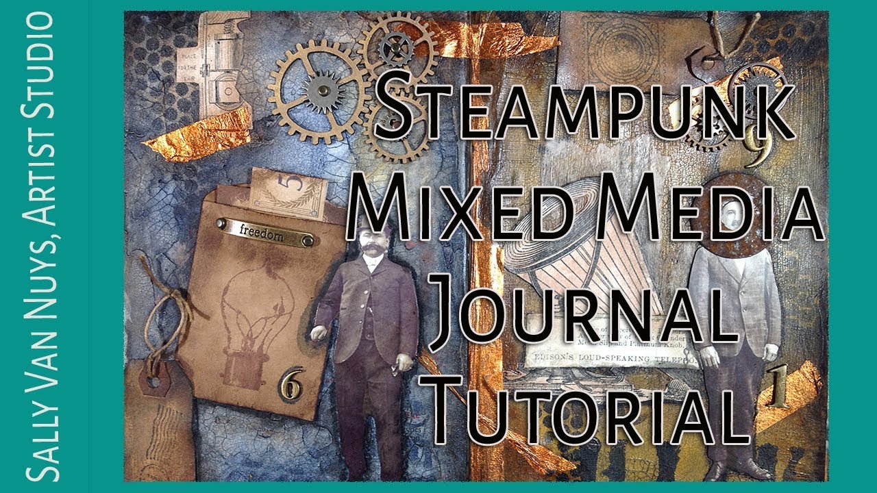 STEAMPUNK MIXED MEDIA, TWO-PAGE JOURNAL SPREAD: How to Create Steampunk ...