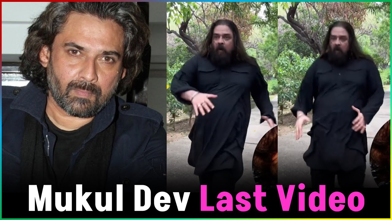 Mukul Dev Viral Last Video Leaves Fans Emotional Passes Away At 54 ...