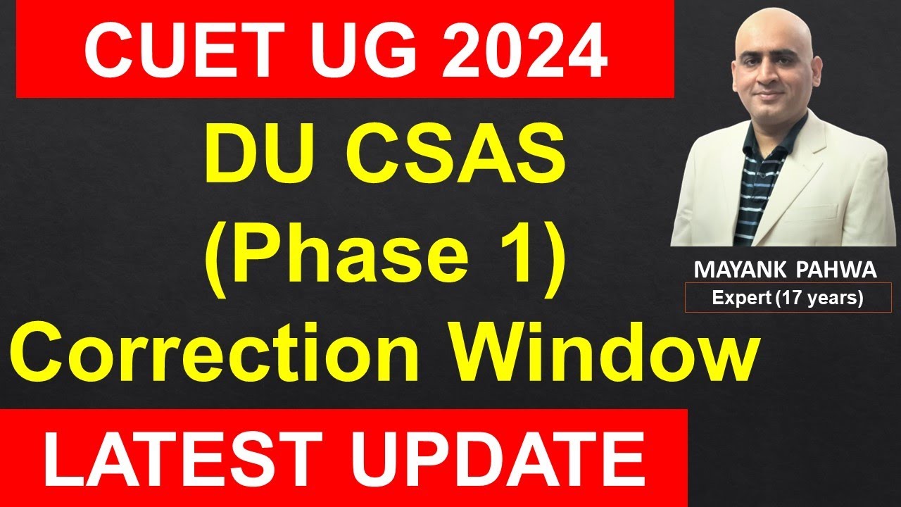 DU CSAS 2024 Phase 1 Correction Window Open|DU CSAS UG 2024| #cuet2024 ...