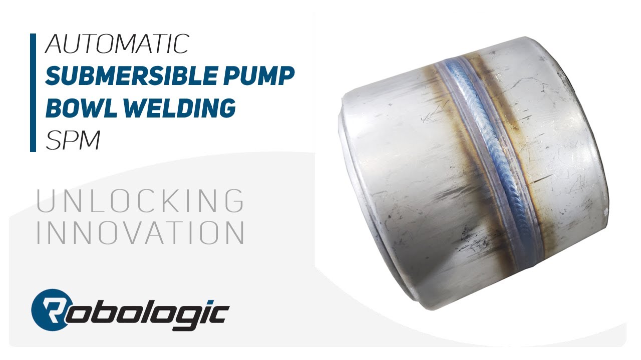 Automatic Submersible pump Bowl welding SPM | impeller bowl welding SPM | Robologic India - YouTube