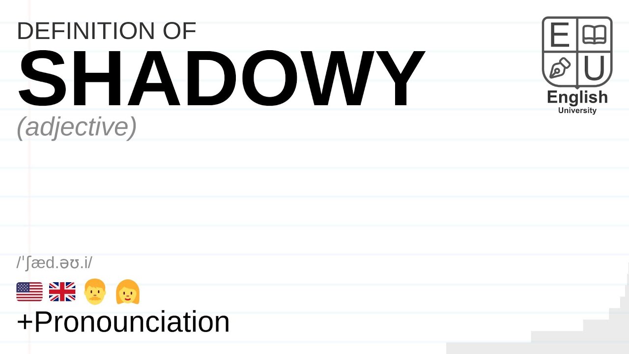 SHADOWY Meaning Definition Pronunciation What Is SHADOWY How To shadowy-meaning-definition-pronunciation-what-is-shadowy-how-to
