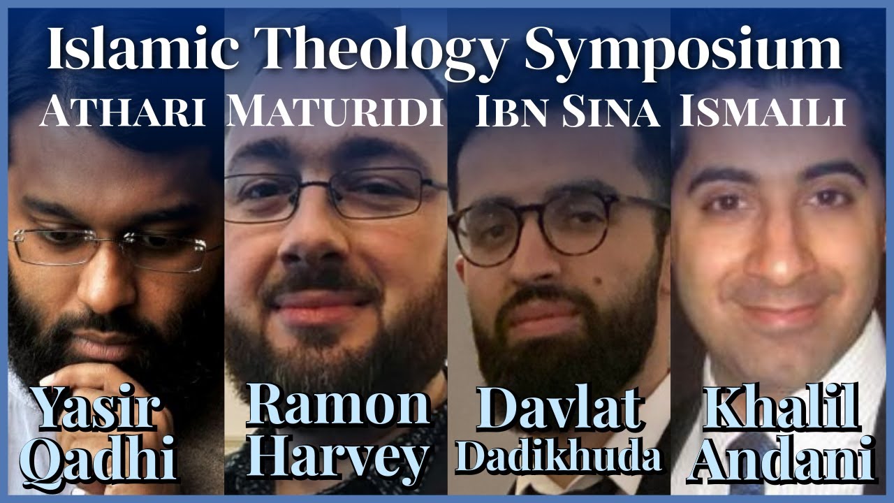 Islamic Theology Symposium: Tawhid in Athari, Maturidi, Ismaili & Ibn ...