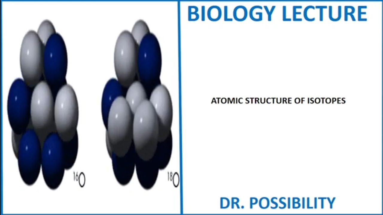 ATOMIC ISOTOPES BIOLOGY LECTURE - YouTube