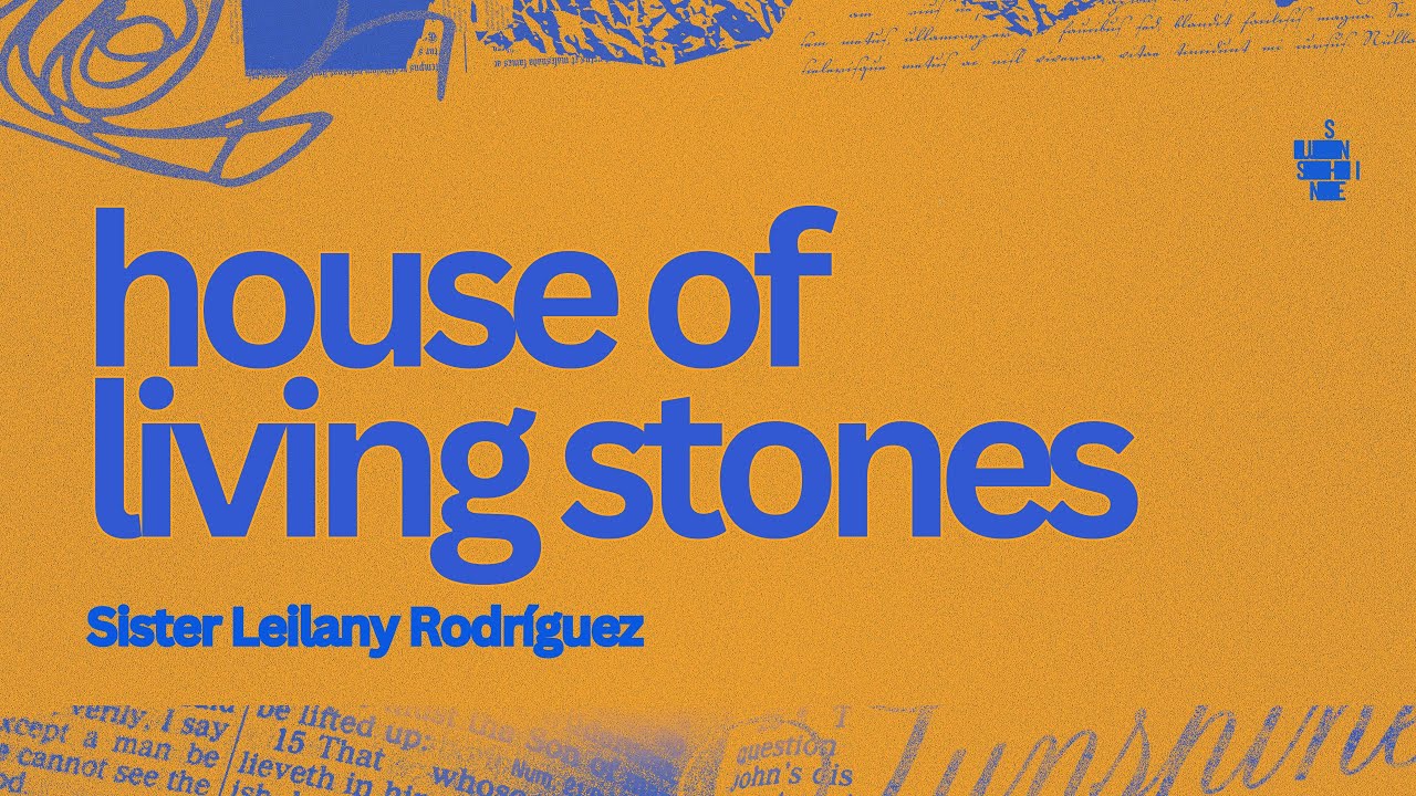 HOUSE OF LIVING STONES | SIS. LEILANY RODRÍGUEZ - YouTube