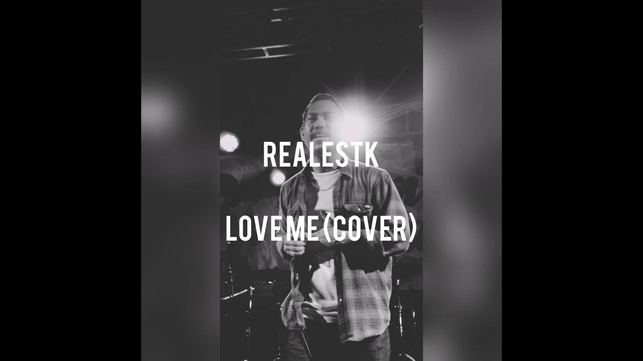RealestK - love me (cover) - YouTube
