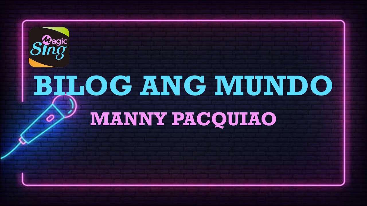 Bilog Ang Mundo - Manny Pacquiao KARAOKE Version - YouTube