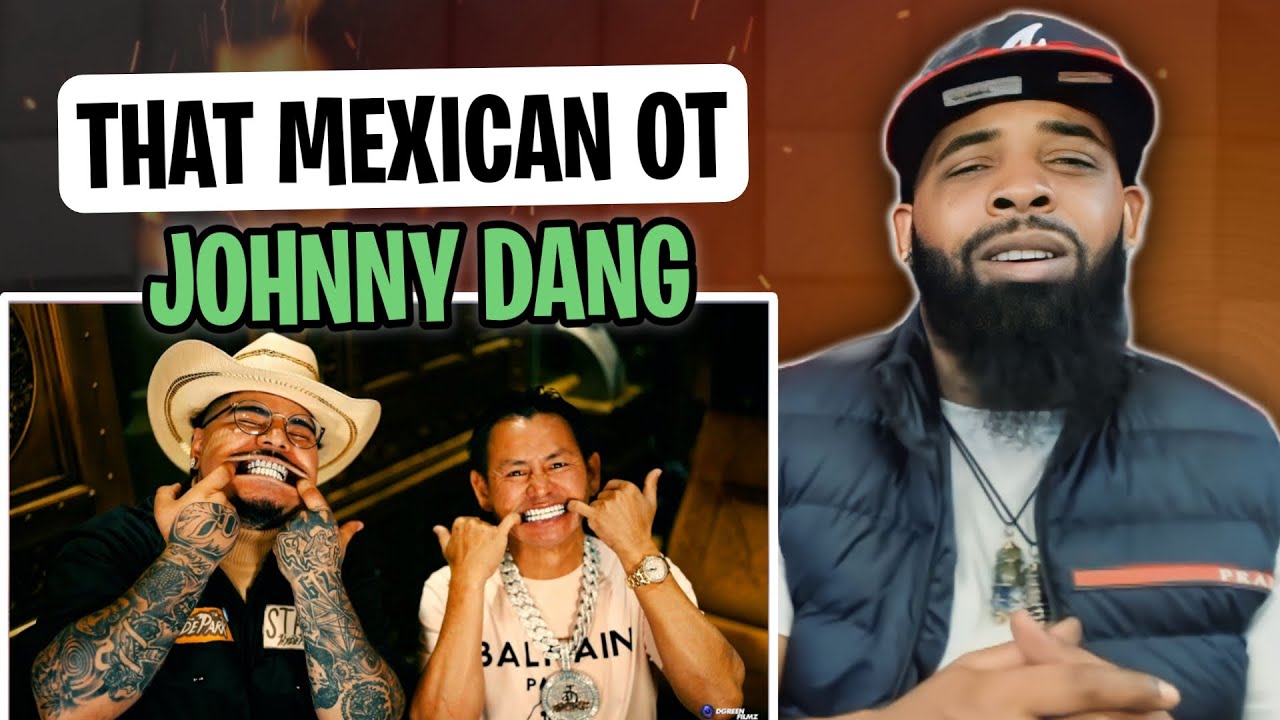 AMERICAN RAPPER REACTS TO -That Mexican OT - Johnny Dang (feat. Paul ...