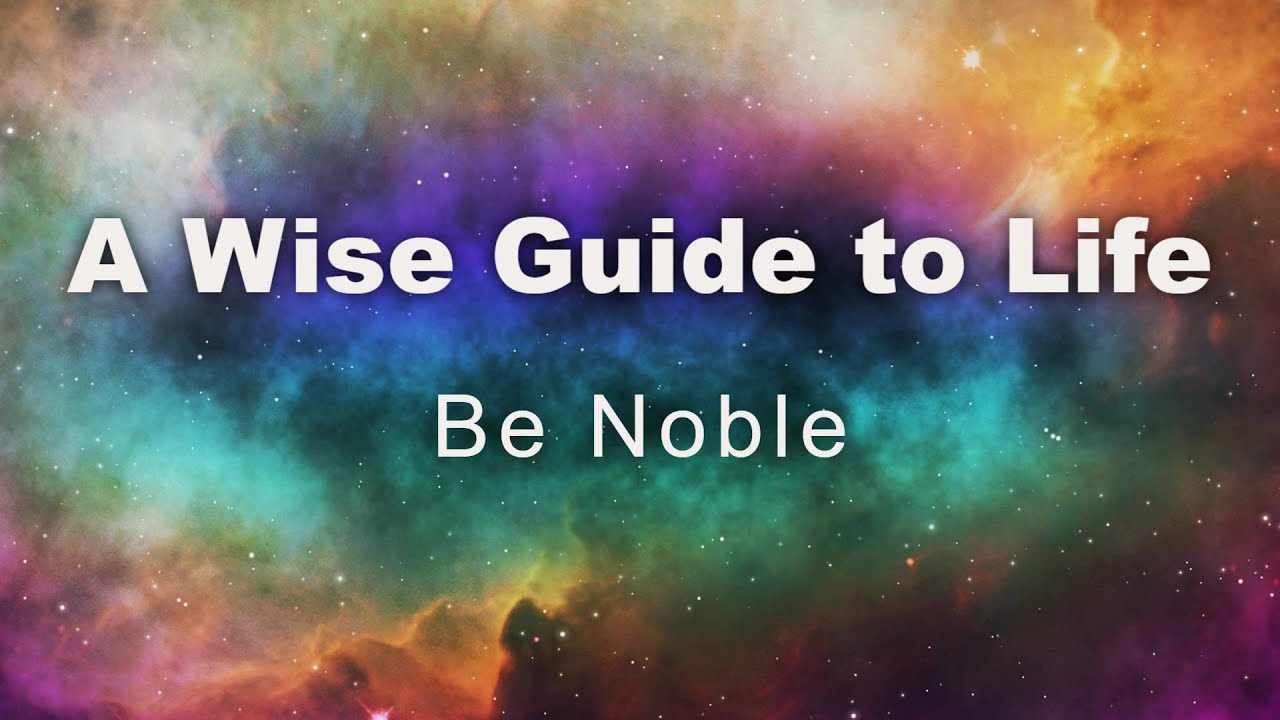 A Wise Guide to Life: Be Noble - 8/28/22 FPCC Live Stream - YouTube