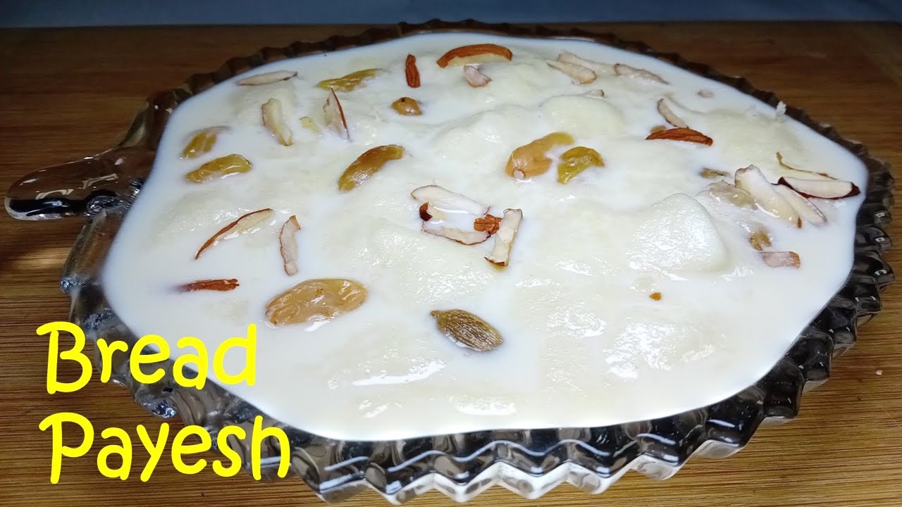 অনন্য স্বাদের পাউরুটির পায়েস রেসিপি। Bread Payesh recipe in Bangla ...