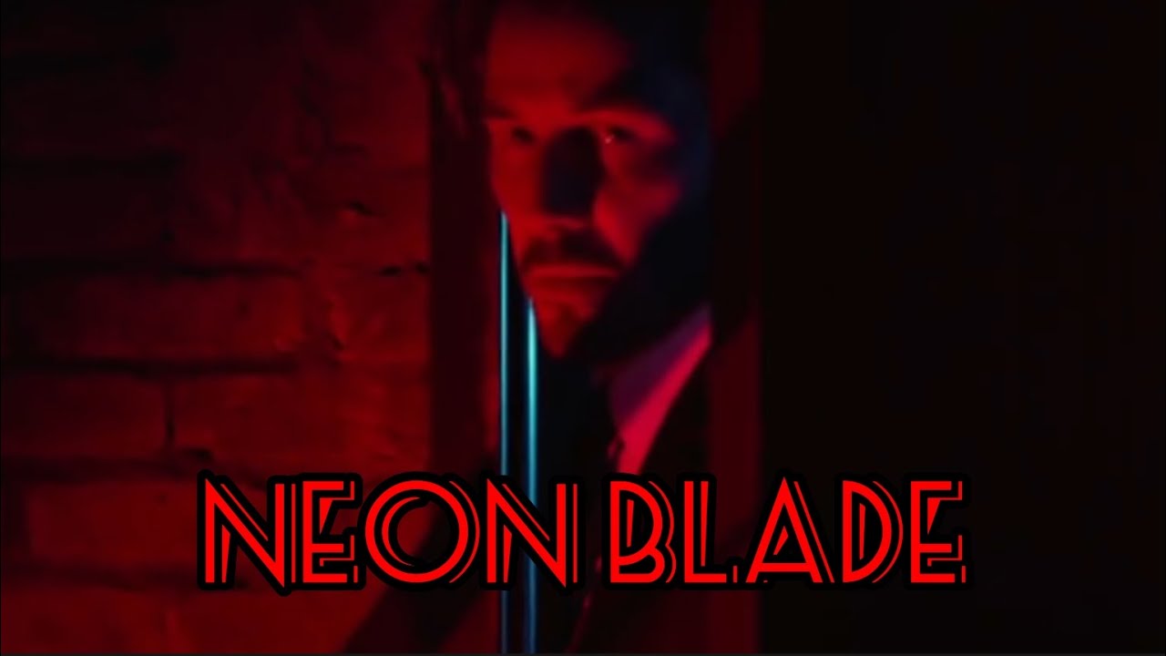 John Wick Edit (Neon Blade) - YouTube