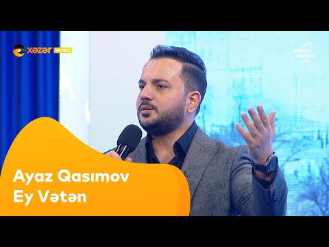 Ayaz Qasımov - Ey Vətən