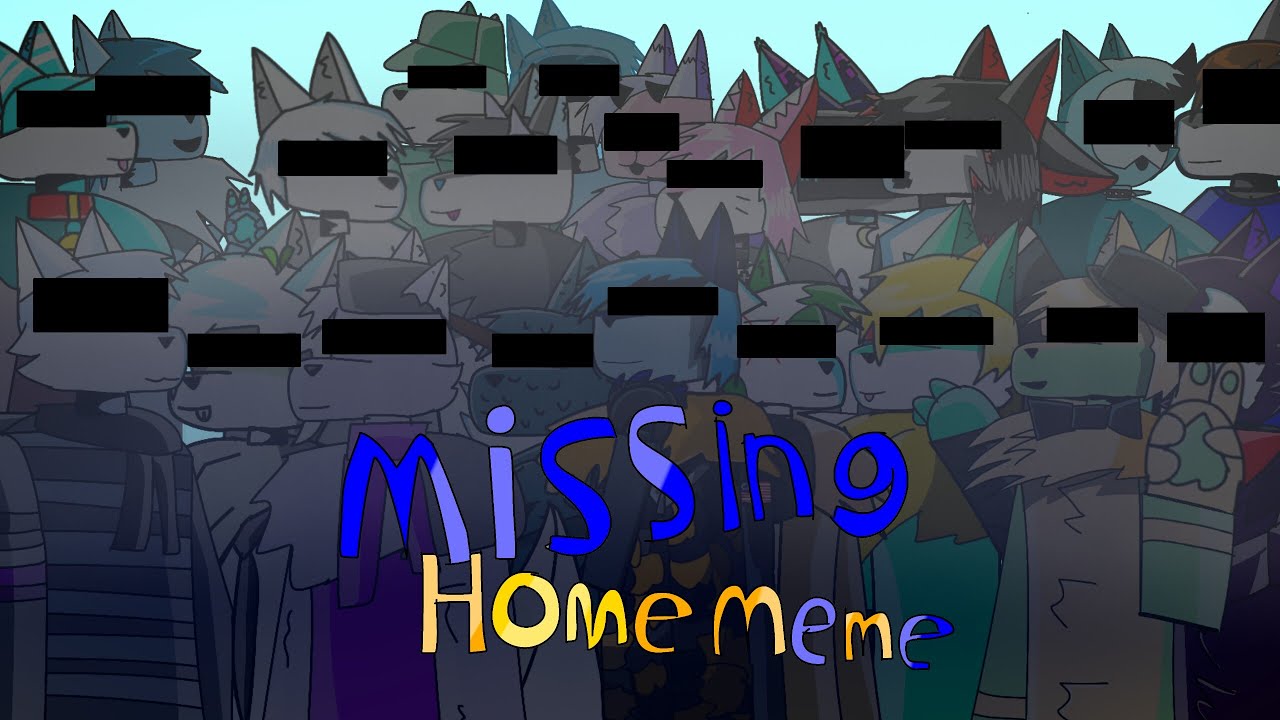 missing Home meme | Animation meme - YouTube