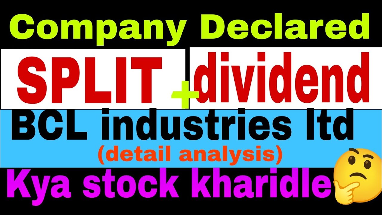 BCL industries stock split & dividend news🤩🔥|stock split share news|🟢 ...