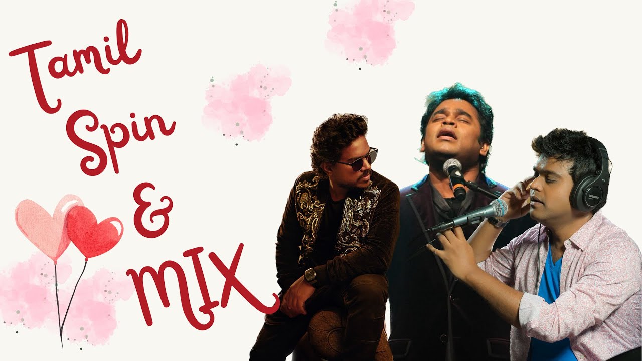 Tamil Spin & MIX | Remix Mashup | A R Rahman | Yuvan Shankar Raja ...