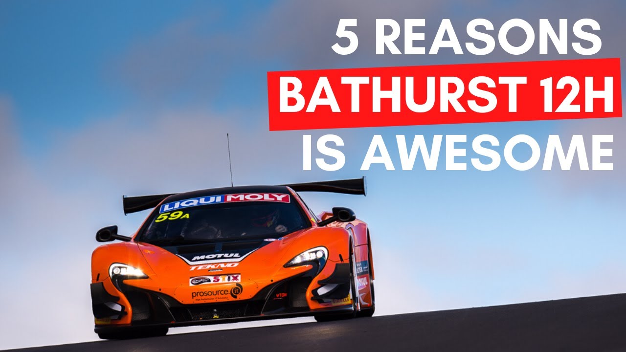Bathurst 12 Hour - Top 5 Reasons it's a must-watch for true racing fans ...