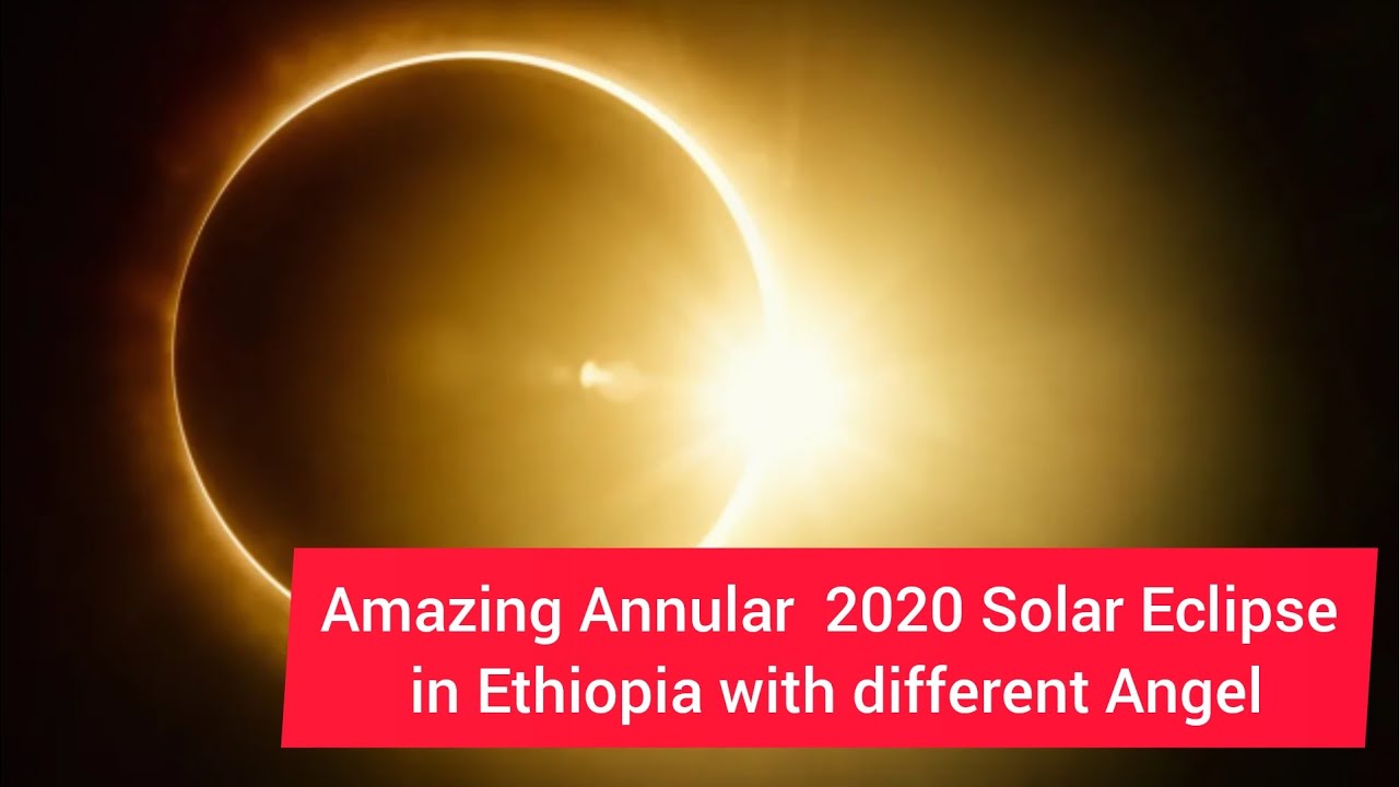 Amazing Jun 21 2020 Annular Sun Eclipse in Ethiopia - YouTube