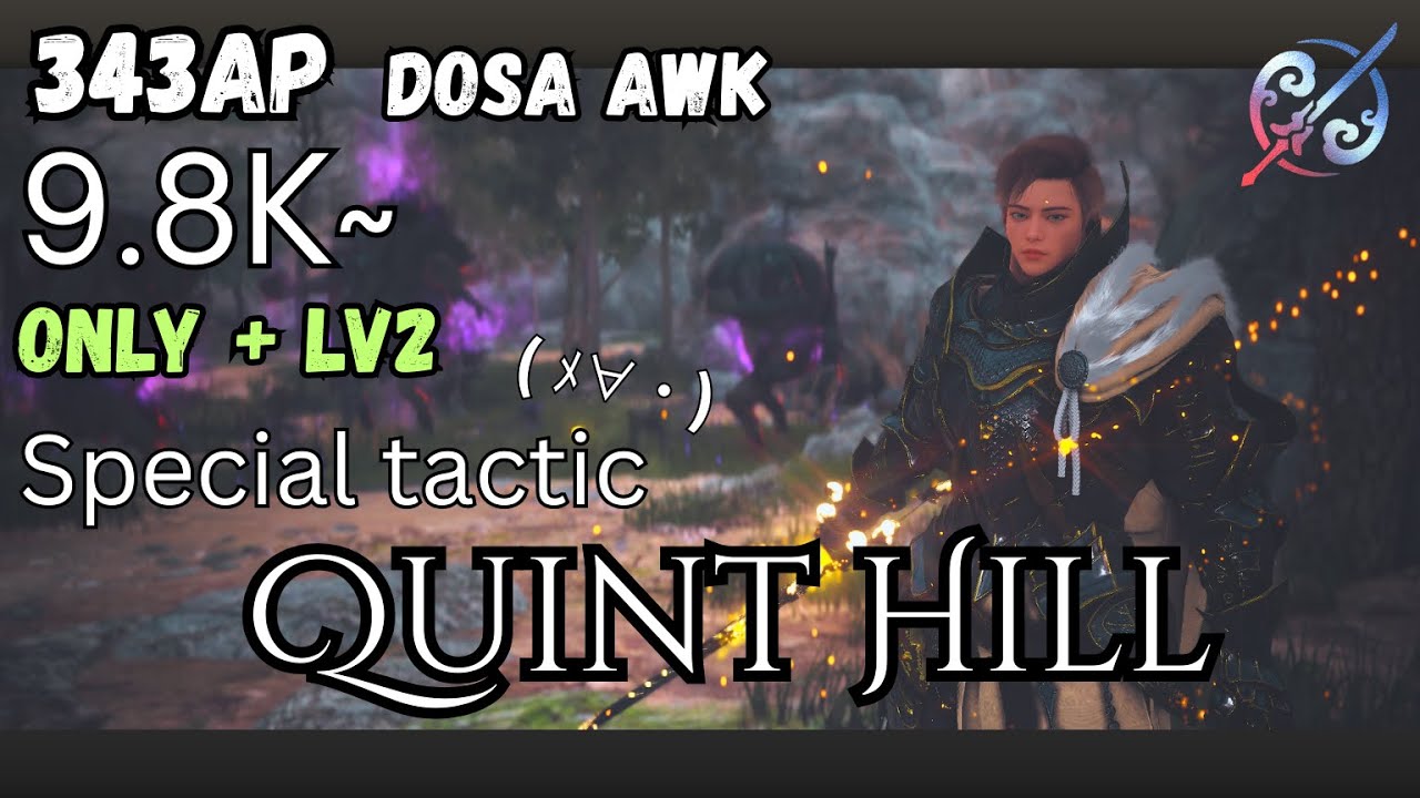 BDO | Quint Hill 巨魔 | 343AP Dosa AWK 覺醒道士 | Special tactic 特殊打法 9800+/H ...