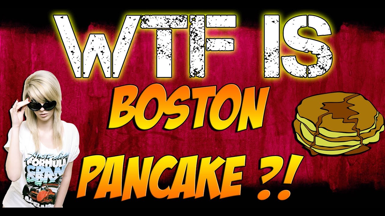 WTF IS - BOSTON PANCAKE ?! - YouTube