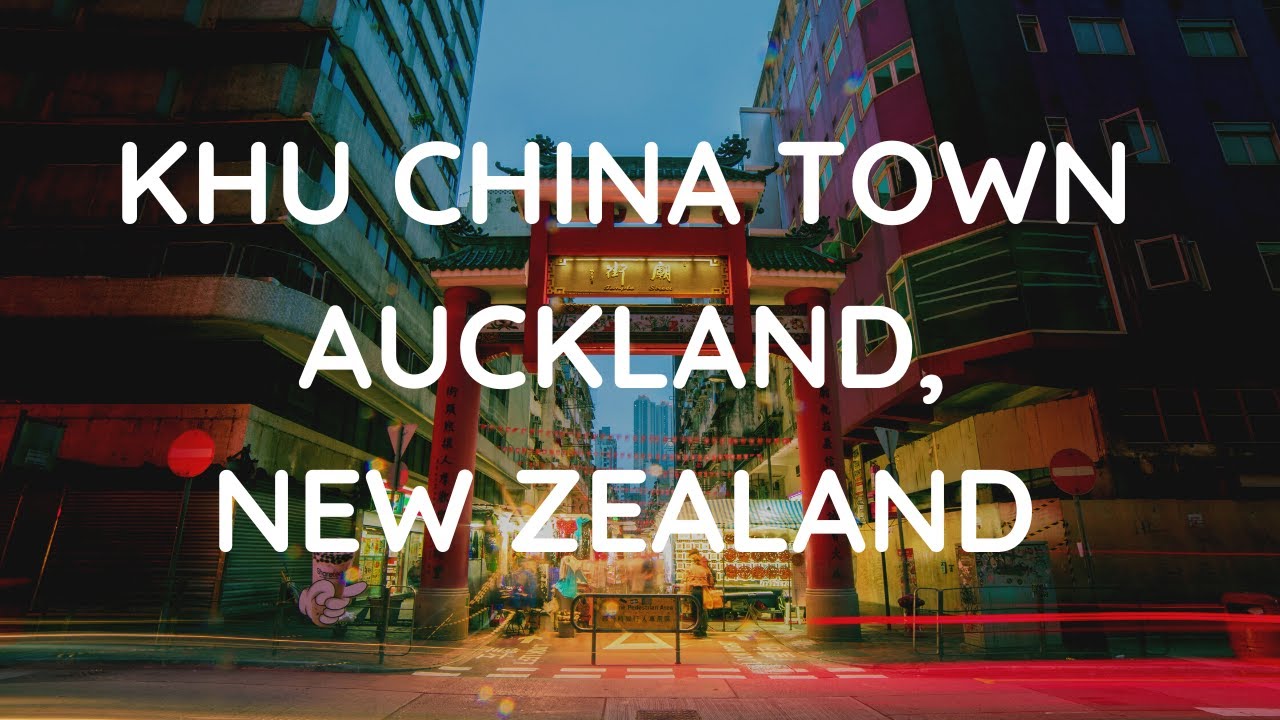 China Town ở New Zealand 🇳🇿 có gì khác? - YouTube