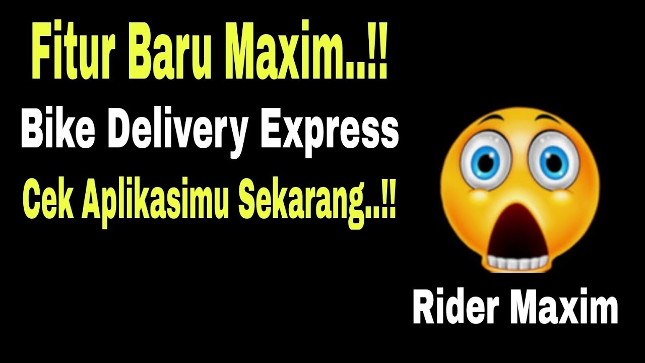 Fitur Baru Maxim Driver...!! Maxim Bike Delivery Express..!! Cek ...