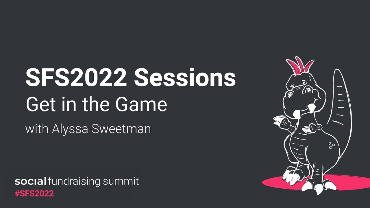 SFS2022 Sessions - Get in the Game with Alyssa Sweetman - YouTube