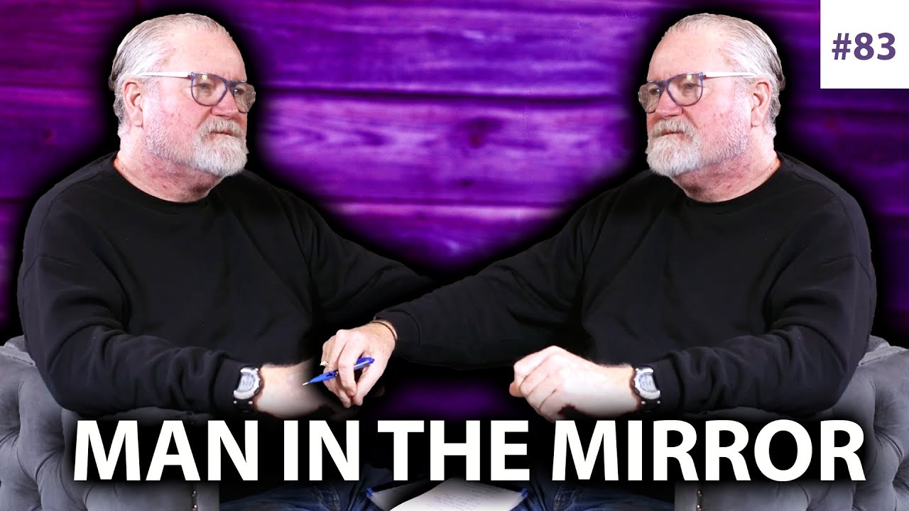 MAN IN THE MIRROR: Ensuring Positivity During Self Talk - YouTube