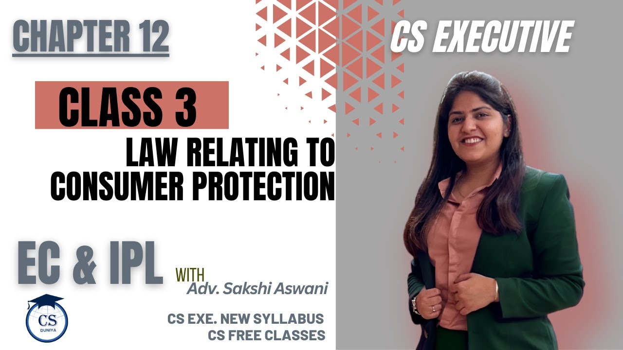 CS Executive | ECIPL | Chapter 12 | Law relating to consumer protection ...